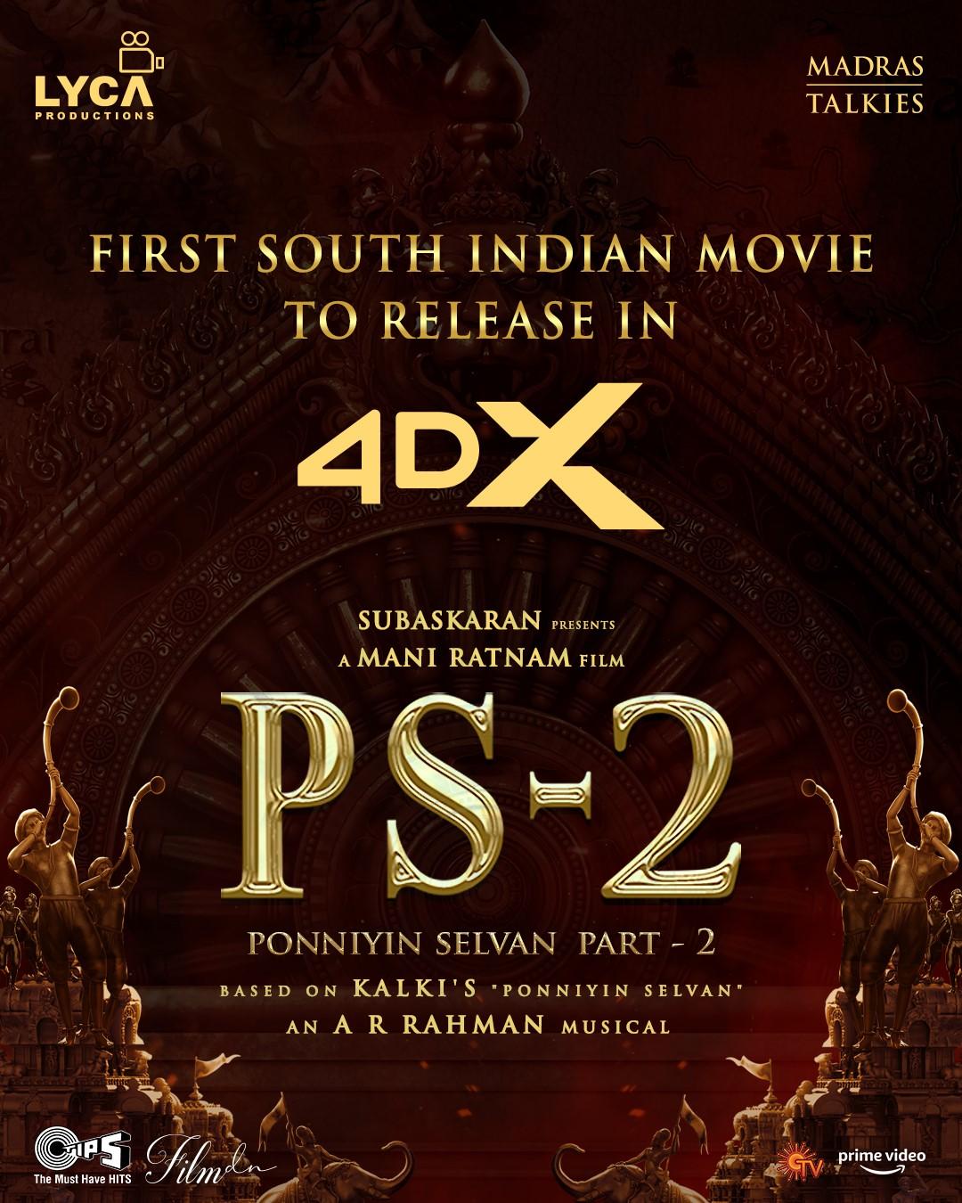 Ponniyin Selvan 2 first South Indian film to release in 4DX! Tamil Movie, Music Reviews and News
